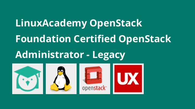 آموزش گواهی نامه OpenStack Foundation Certified OpenStack Administrator